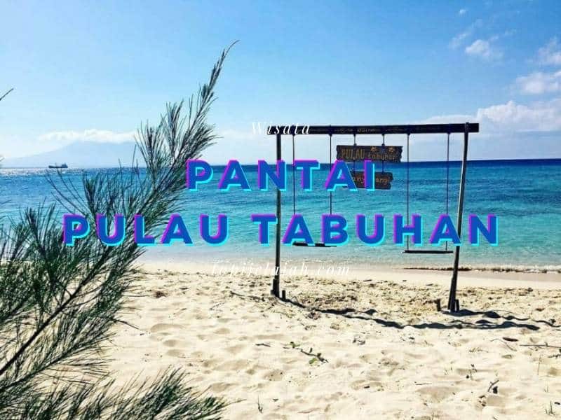 Pantai Pulau Tabuhan Banyuwangi: Tiket dan Daya Tarik